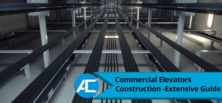 Commercial Elevators Construction -Extensive Guide - Access Technologies